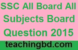 SSC All Board BV All Subjects Board Question 2015 - Teaching BD