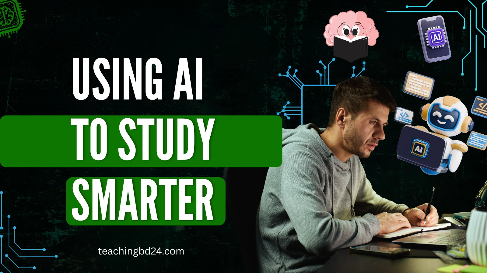 How Students Can Use AI to Study Smarter not Harder - Teaching BD